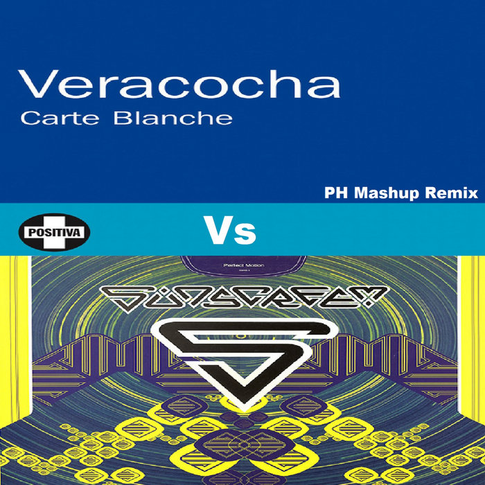 Veracocha Vs Sunscreem - Perfect Carte Blanche (PH Mash Up Remix ...