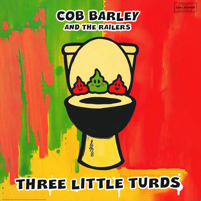Three Little Turds - Cob Barley | crA.I. Records | crA.I Records