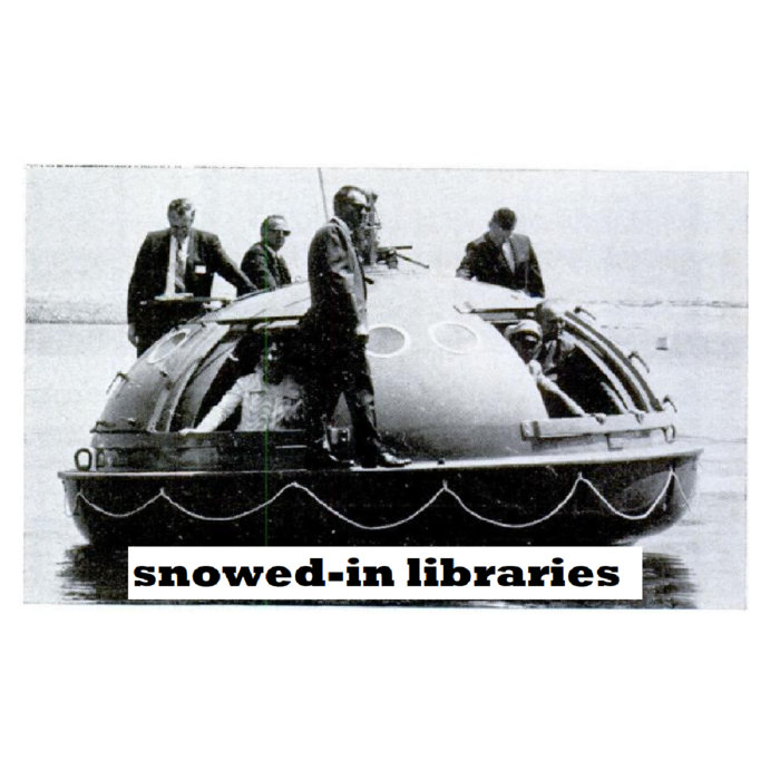 snowed-in libraries | snowed-in libraries | Room-filling Sounds