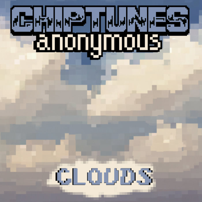Clouds | Chiptunes Anonymous