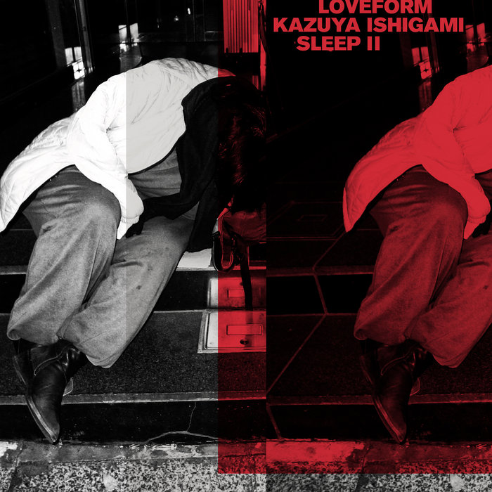 SLEEP II | Loveform x KAZUYA ISHIGAMI | NEUS-318