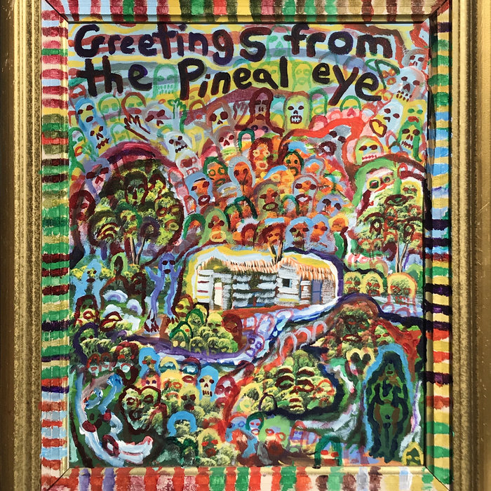 Greetings from the Pineal Eye | All-Dead Band | Dancing Sickness