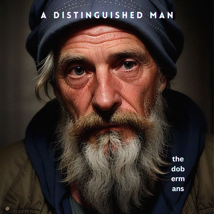 A Distinguished Man | The Dobermans
