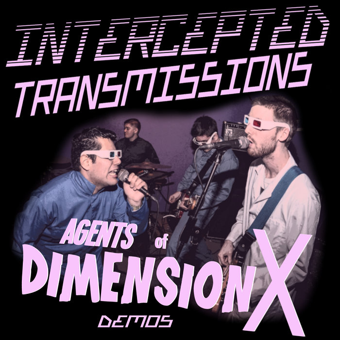INTERCEPTED TRANSMISSIONS | Agents of Dimension X