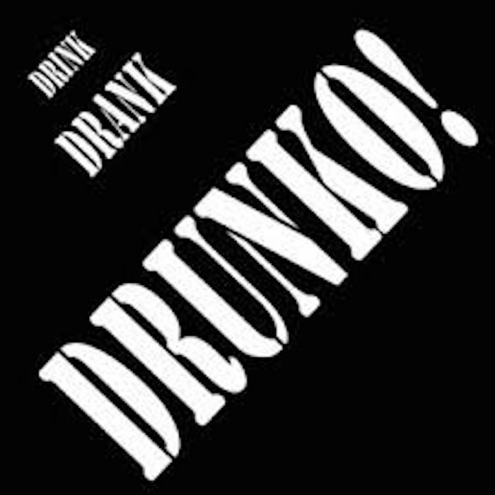 Drunko - Drink Drank Drunko | Frank N Smoke Records