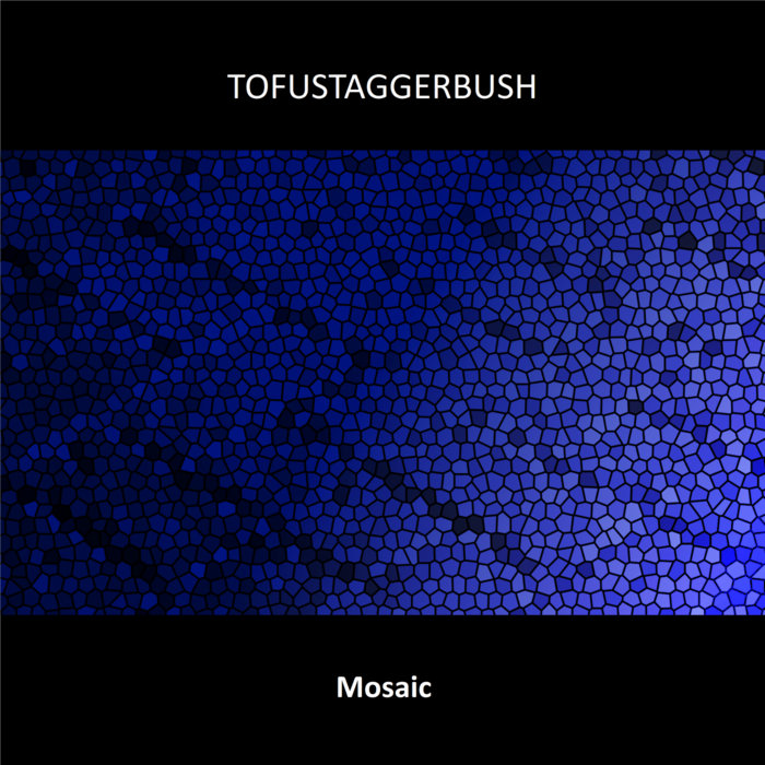 Mosaic | Tofustaggerbush
