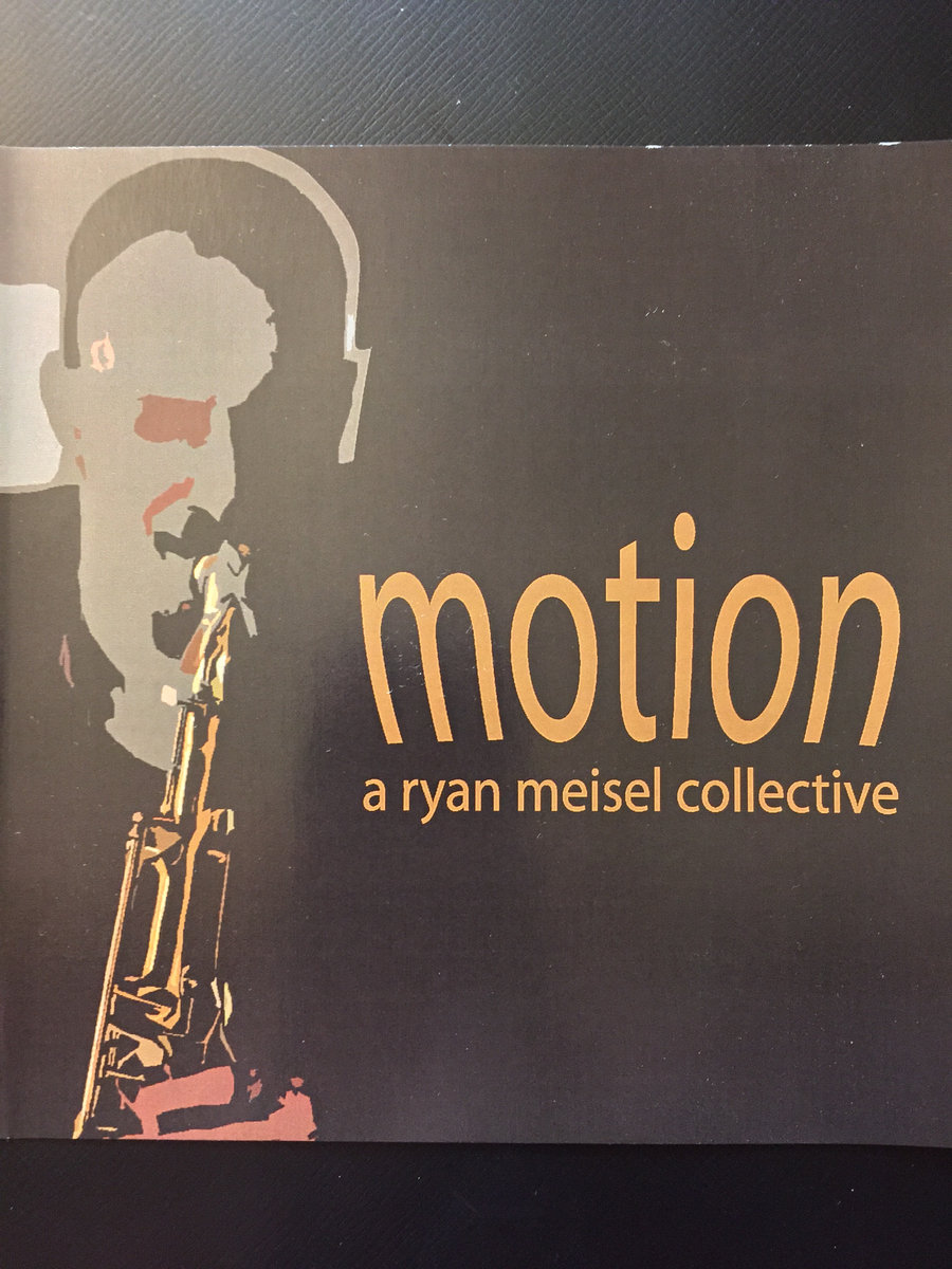 Motion | Ryan Meisel Collective- (2006) | Ryan Meisel