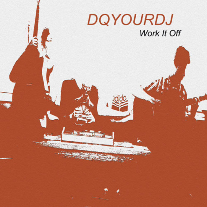 Work It Off | Don't Quit Your Day Job