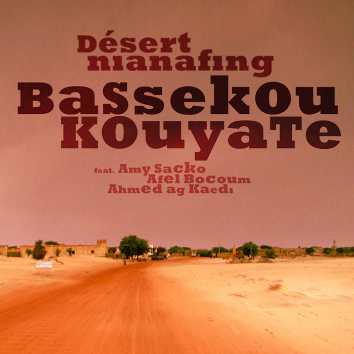 Bassekou Kouyate - Désert Nianafing | Bassekou Kouyate & Ngoni Ba feat. Amy Sacko, Afel Bocoum ...