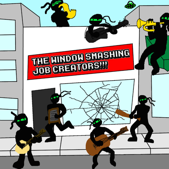 The Window Smashing Job Creators | The Window Smashing Job Creators