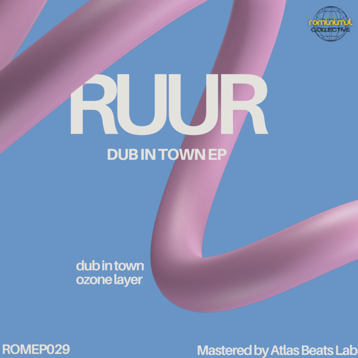 [ROMEP029] ruur, Dub in Town EP | ruur | rominimalcollective