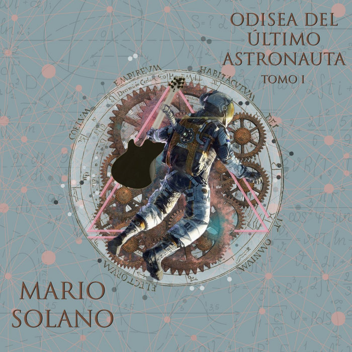 ODISEA DEL ÚLTIMO ASTRONAUTA TOMO I | Mario Solano