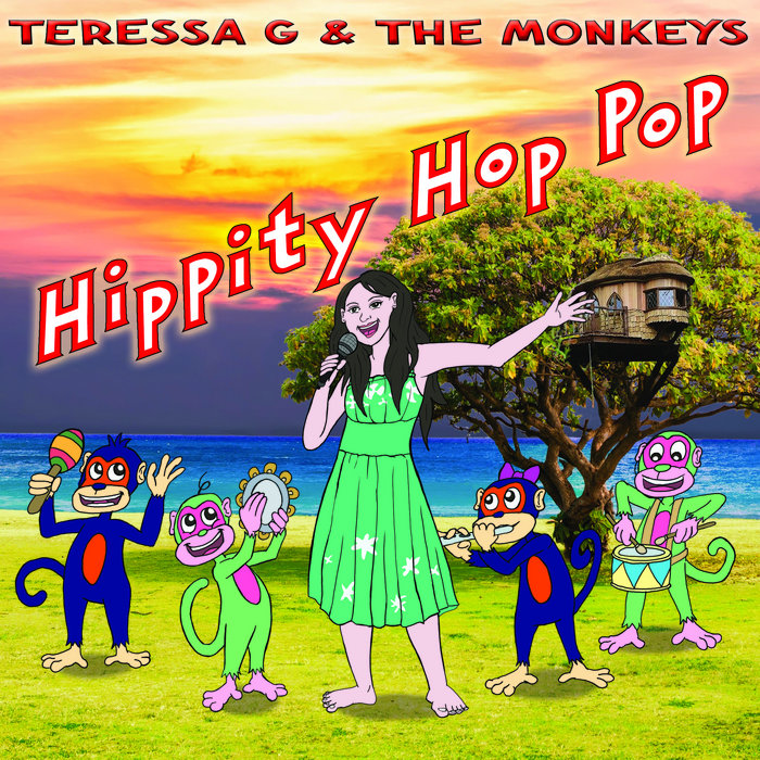 Hippity Hop Pop | Teressa G & The Monkeys