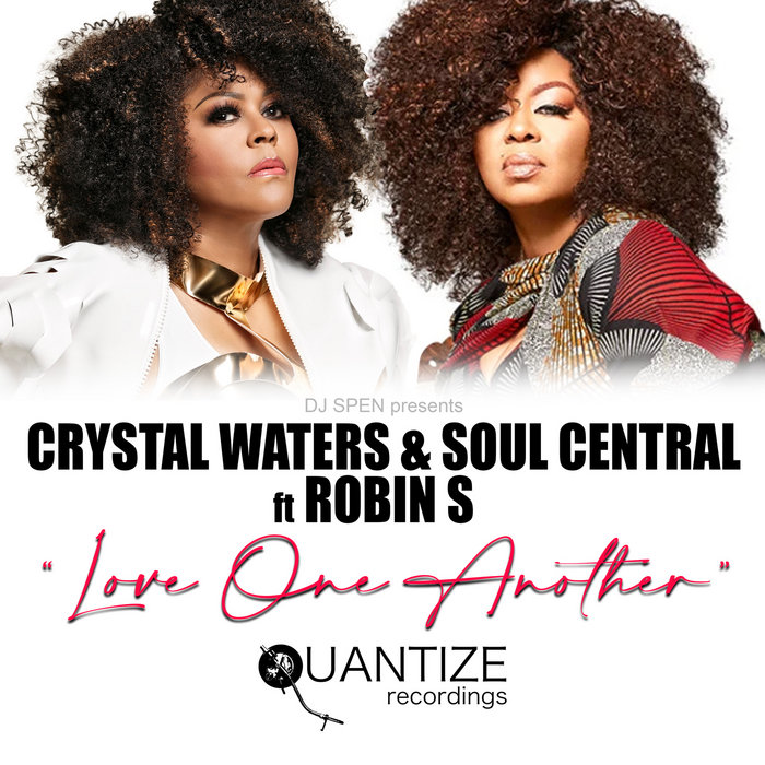 Love One Another (The Remixes) | Crystal Waters and Soul Central ...