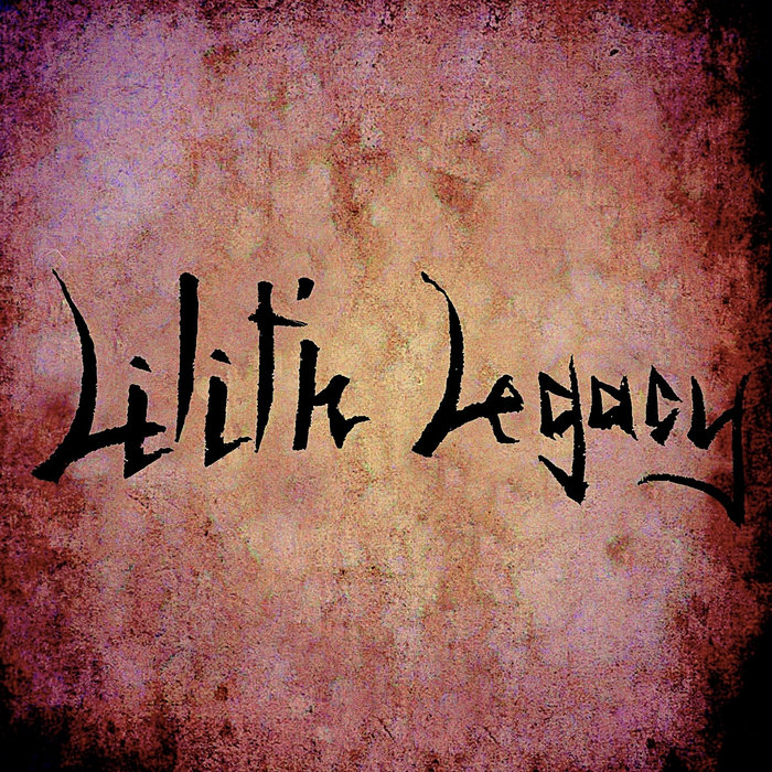 Lilith Legacy [DEMO-EP] | Lilith Legacy