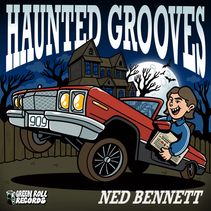 Haunted Grooves | Ned Bennett | Green Roll Records