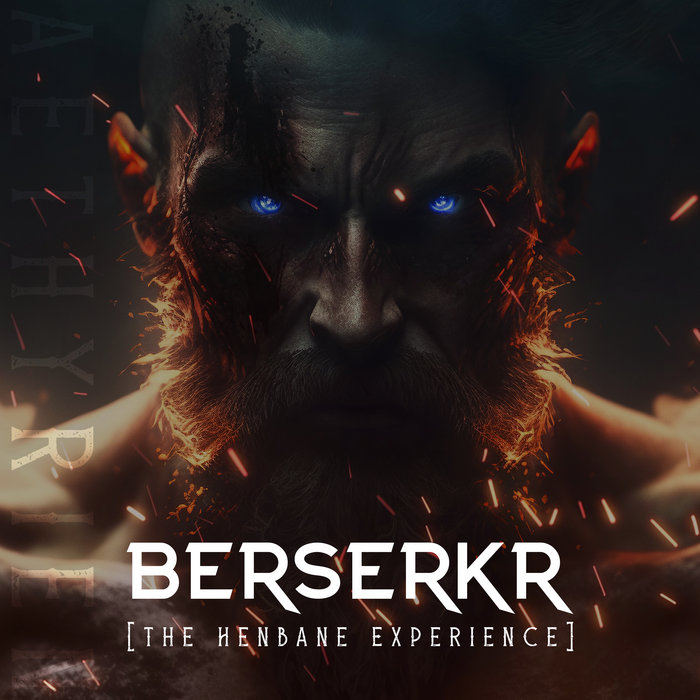 Berserkr (The Henbane Experience) | Aethyrien