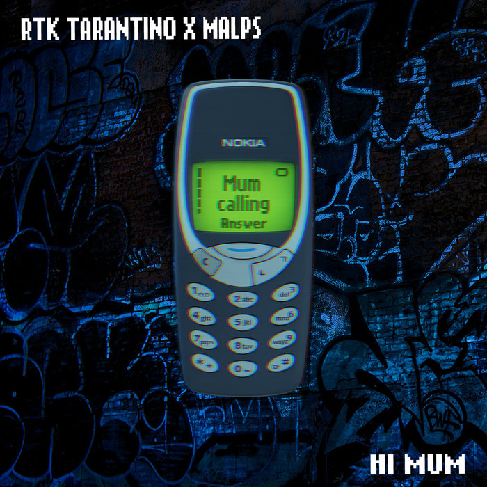 Hi Mum (Feat. Malps) | RTK Tarantino