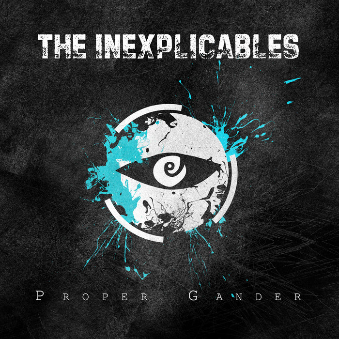 Proper Gander | The Inexplicables