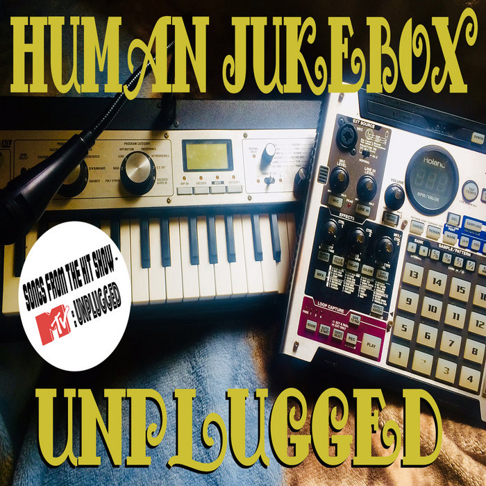 Human Jukebox: Unplugged | the Human Jukebox