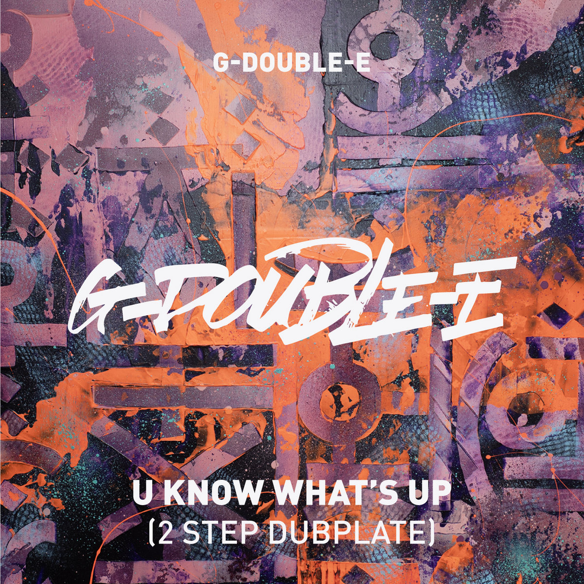 U KNOW WHAT'S UP - 2STEP/GARAGE DUBPLATE | G-DOUBLE-E