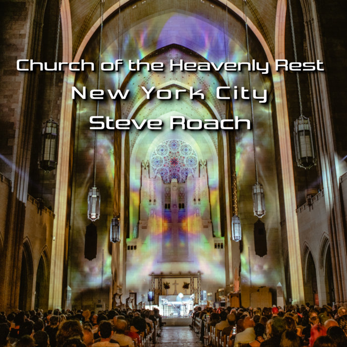 Church of the Heavenly Rest - New York City | Steve Roach