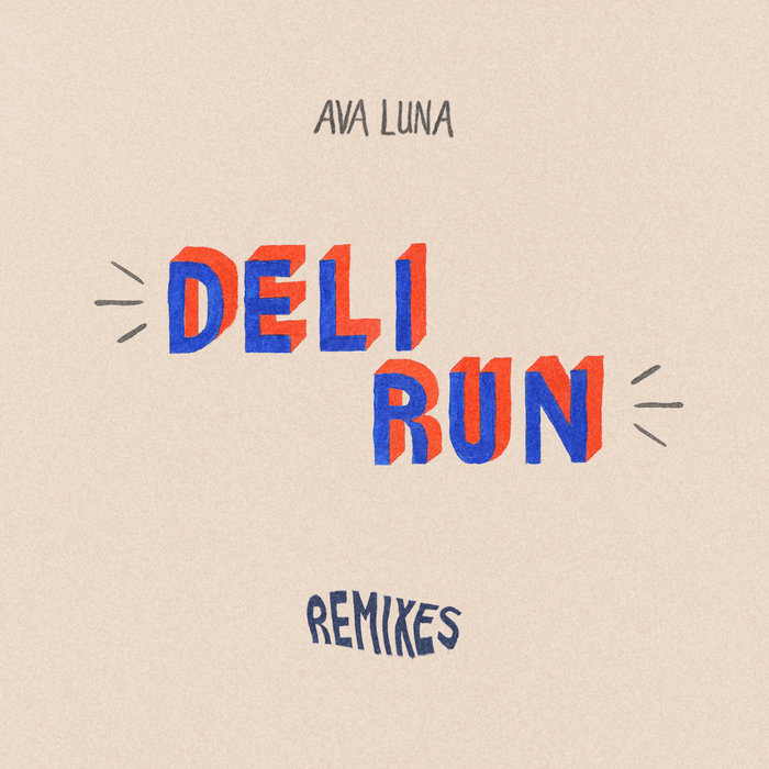 Deli Run Remixes | Ava Luna