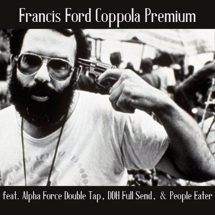 Francis Ford Coppola feat. Alpha Force Double Tap | Suds and Cinema