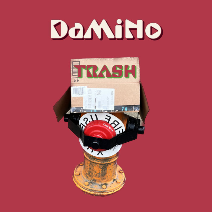 TRASH | DaMiNo