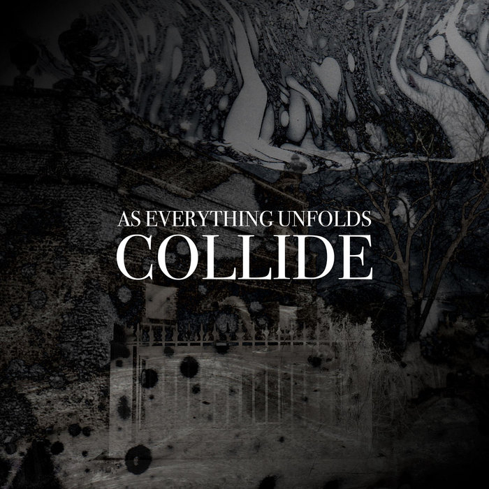 Collide | As Everything Unfolds