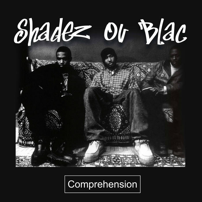 Comprehension | Shadez Ov Blac | 90s Tapes