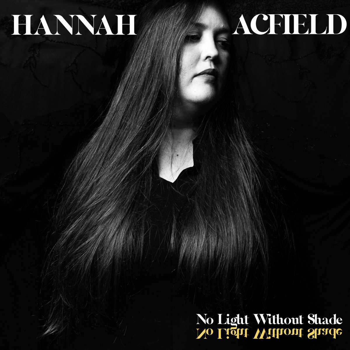 No Light Without Shade | Hannah Acfield