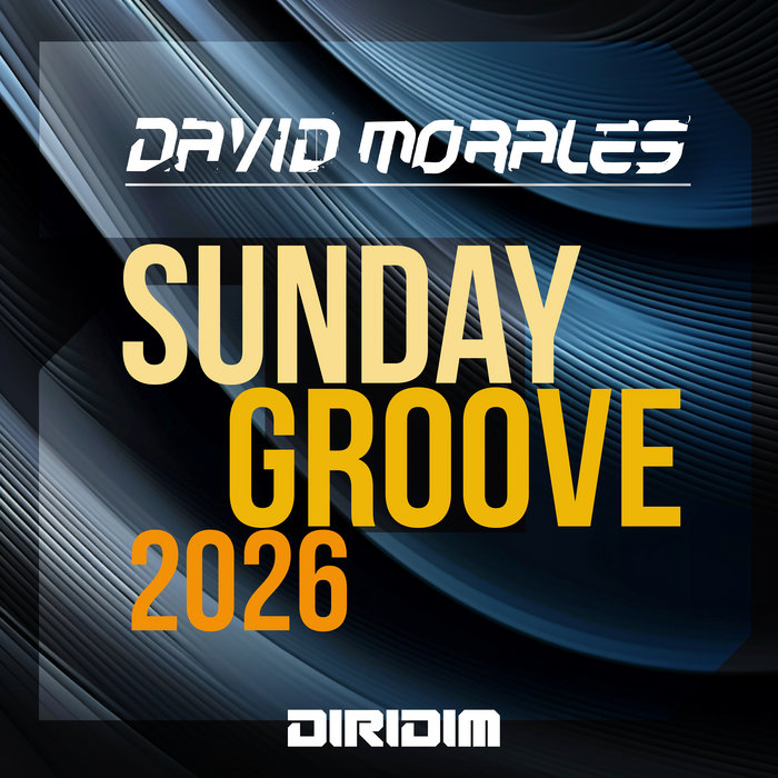 SUNDAY GROOVE 2026 | David Morales