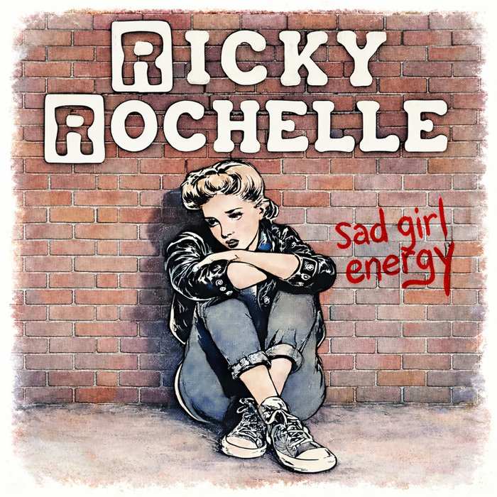 Sad Girl Energy | Ricky Rochelle
