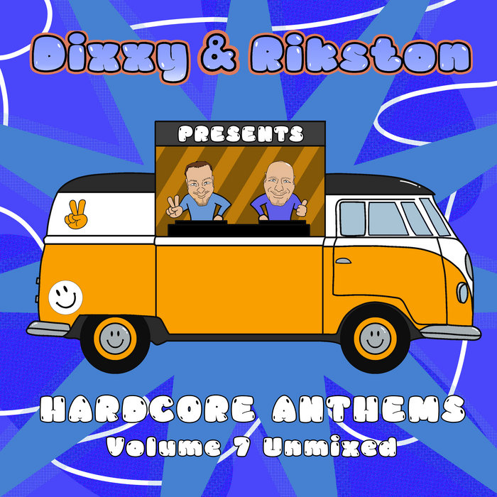 Hardcore Anthems Vol 7 | Dixxy & Rikston | Dixxy