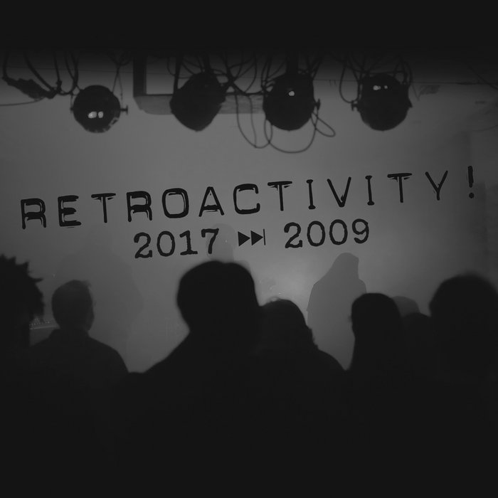 Retroactivity 2017 - 2009 | Various Artists | DJ Den Y