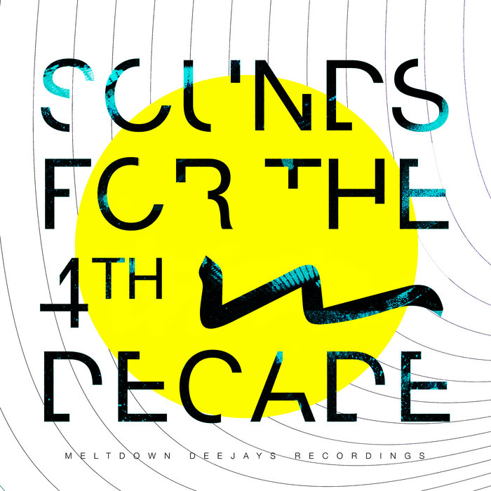 Sounds For The 4th Decade | Meltdown Deejays Recordings