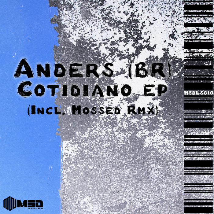 Anders - Cotidiano EP | Anders (BR), Mossed | MSD Label Series