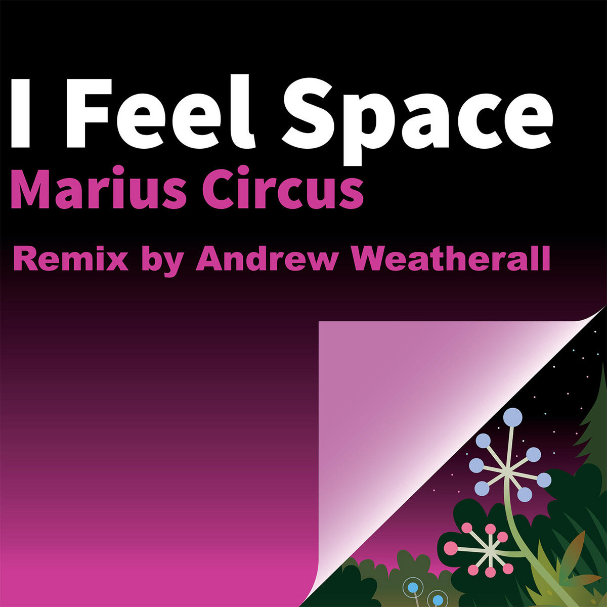 I Feel Space (incl. Andrew Weatherall remixes) | Marius Circus