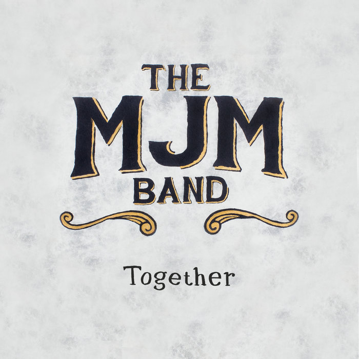 Together | The MJM Band
