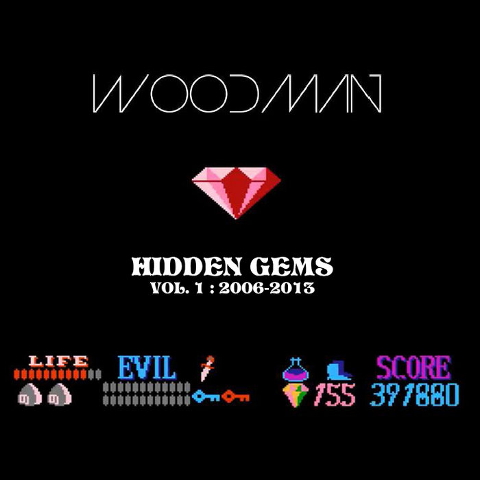 Hidden Gems Vol. 1: 2006-2013 | Woodman