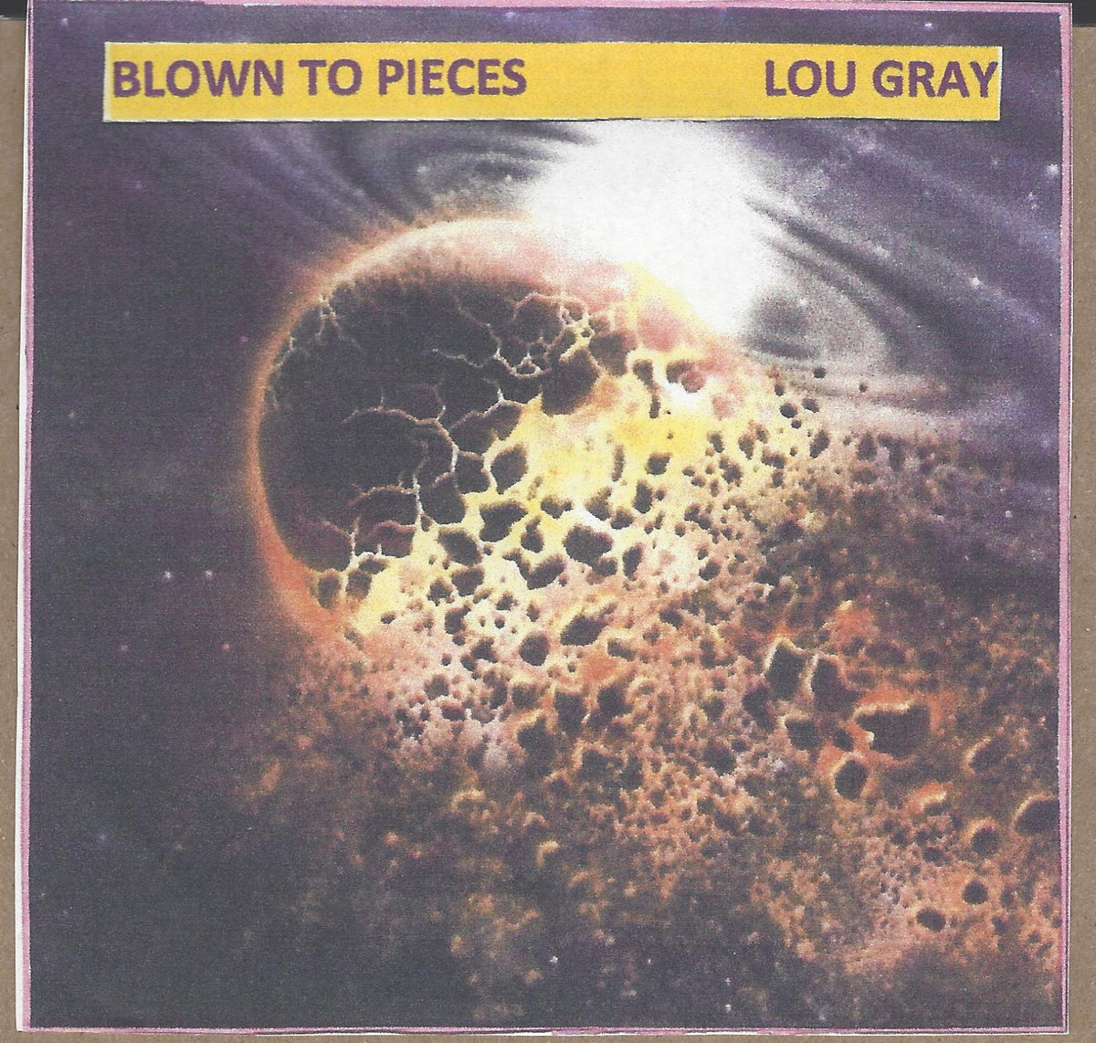 Blown To Pieces | Lou Gray