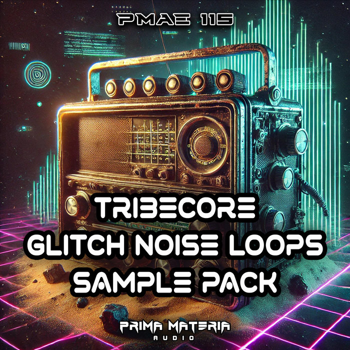 [PMAE115] Tribecore Glitch Noise Loops (Sample Pack) | Exode 33 | Prima ...