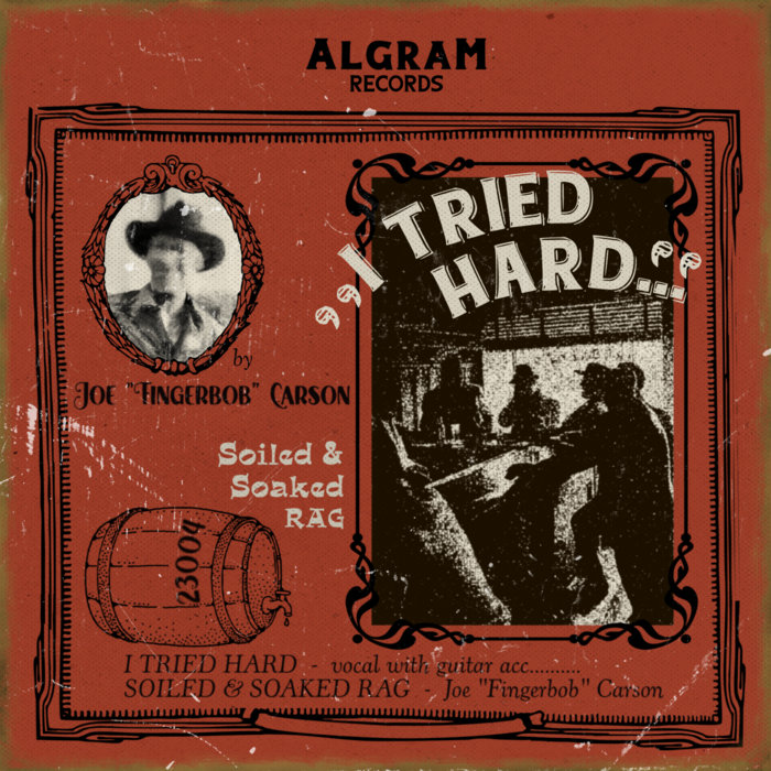 I Tried Hard / Soiled & Soaked Rag | Joe "Fingerbob" Carson