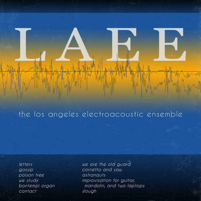 LAEE | Los Angeles Electroacoustic Ensemble