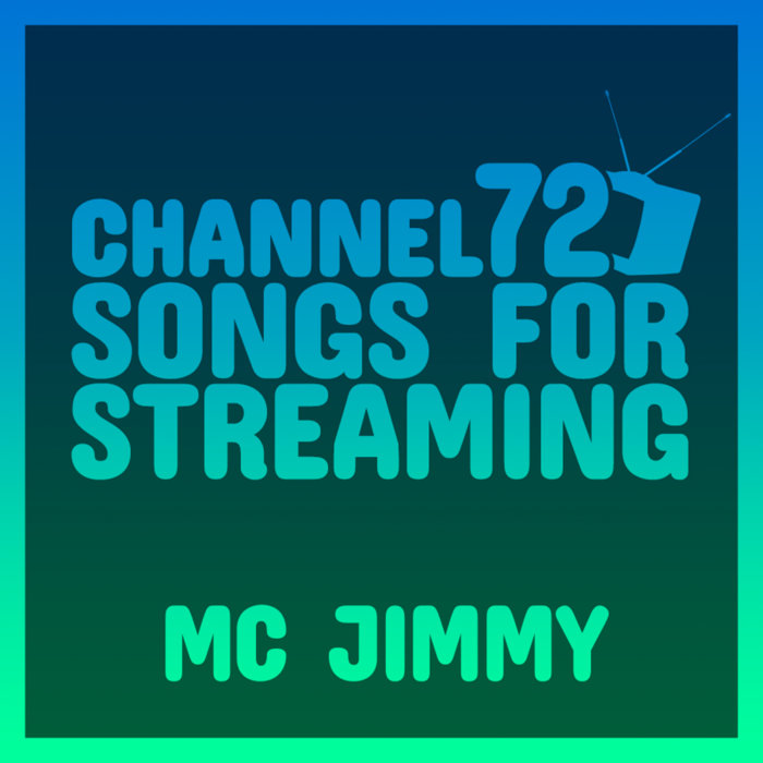 Channel 72 Station | MC Jimmy