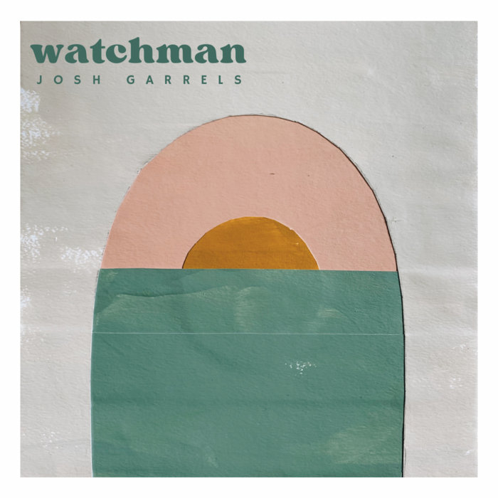 Watchman | Josh Garrels