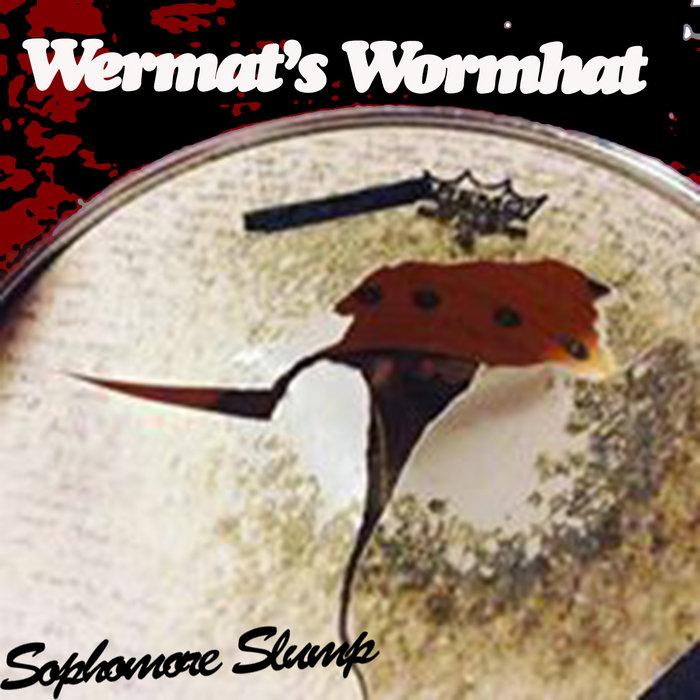 Wermhat's Wormhat | Sophomore Slump