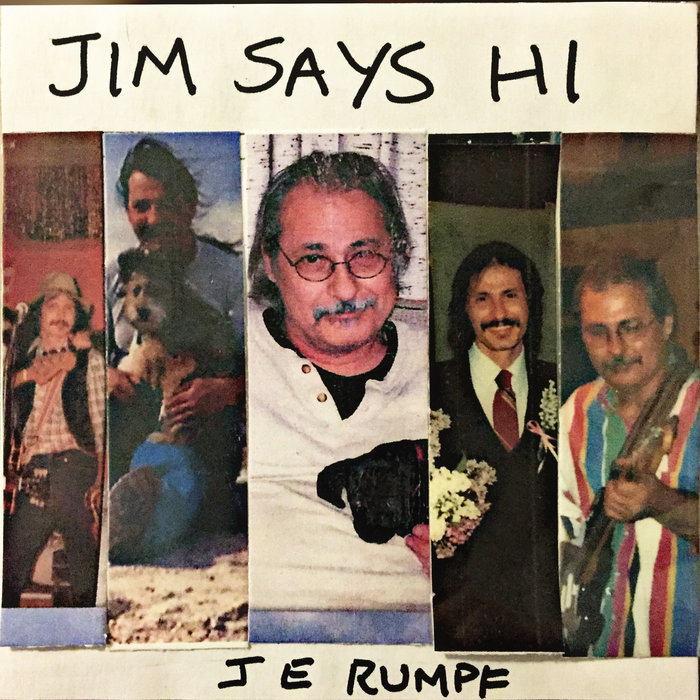 Jim Says Hi | JE Rumpf | Jim Rumpf