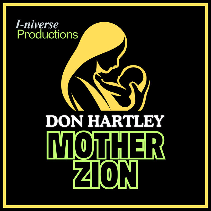 Mother Zion | Don Hartley, I-niverse | Don Hartley